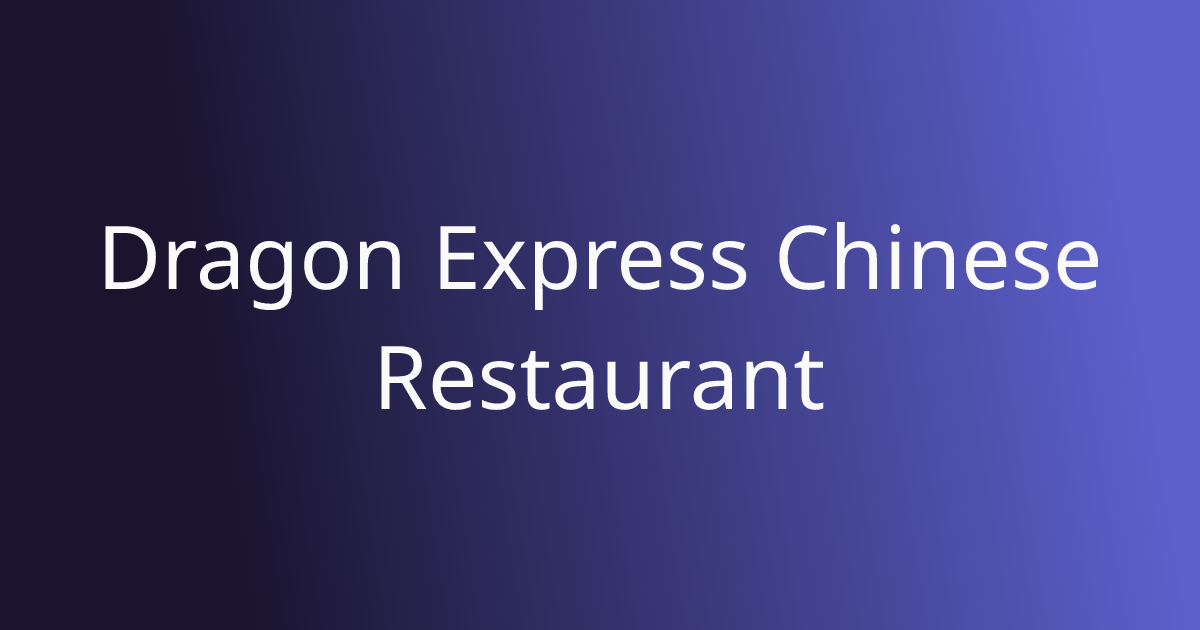 Order Authentic Asian Online | Dragon Express Chinese Restaurant ...
